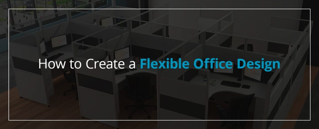 How to Create a Flexible Office Design | Arnold's Office Furniture