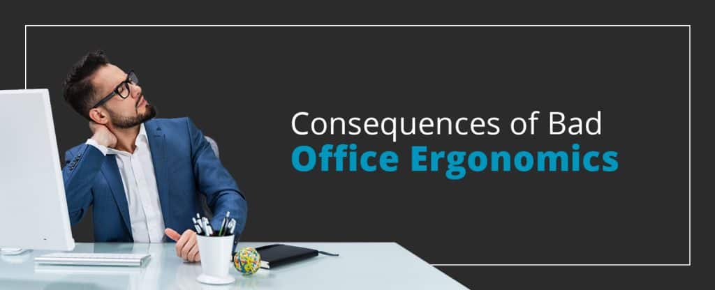 Consequences of Bad Office Ergonomics - Arnolds Office Furniture